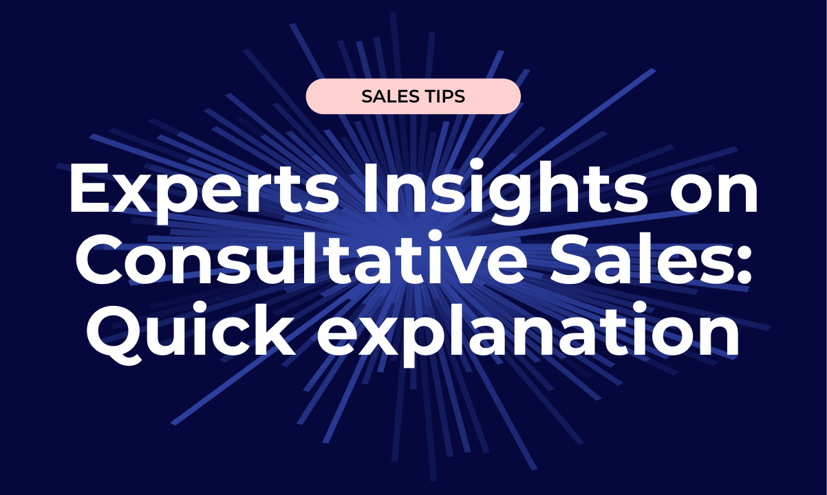 Experts Insights on Consultative Sales: Quick explanation | Humanlinker